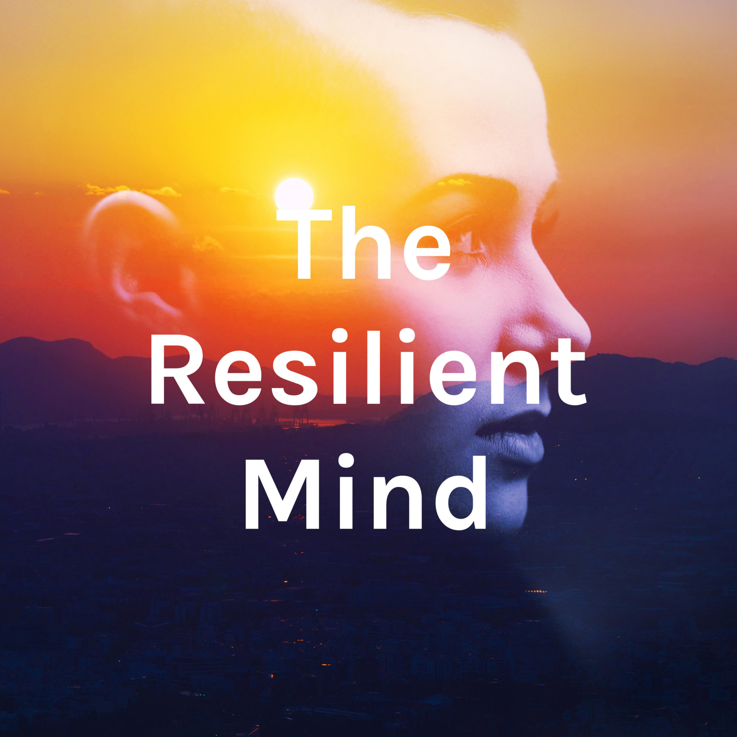Solution Focused Mindset (Resilient Mind Episode 12)
